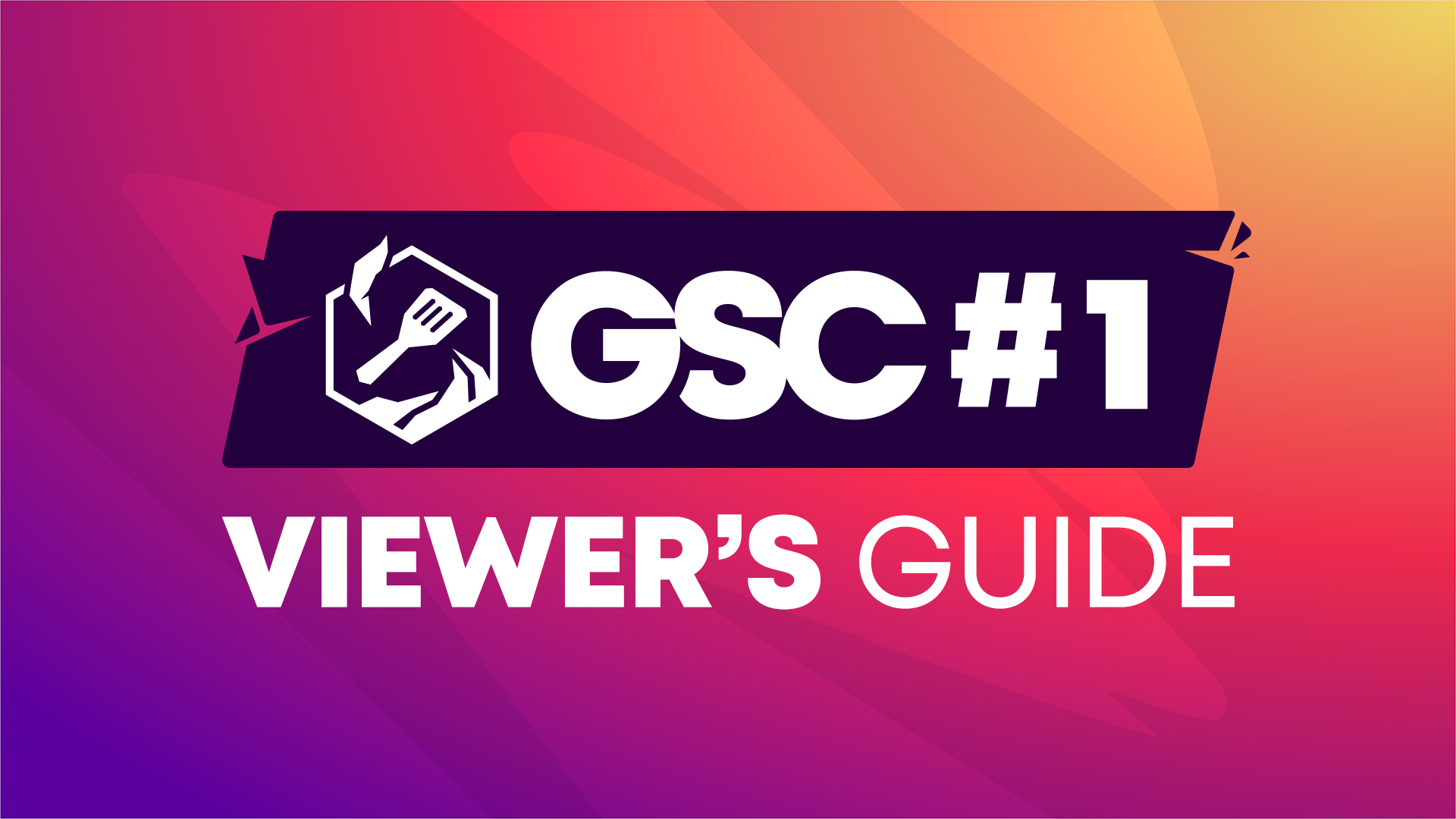 GOLDEN SPATULA CUP #1 VIEWER'S GUIDE